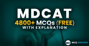4800+ Important Practice MCQs For MDCAT: Free Online - MCQUniverse