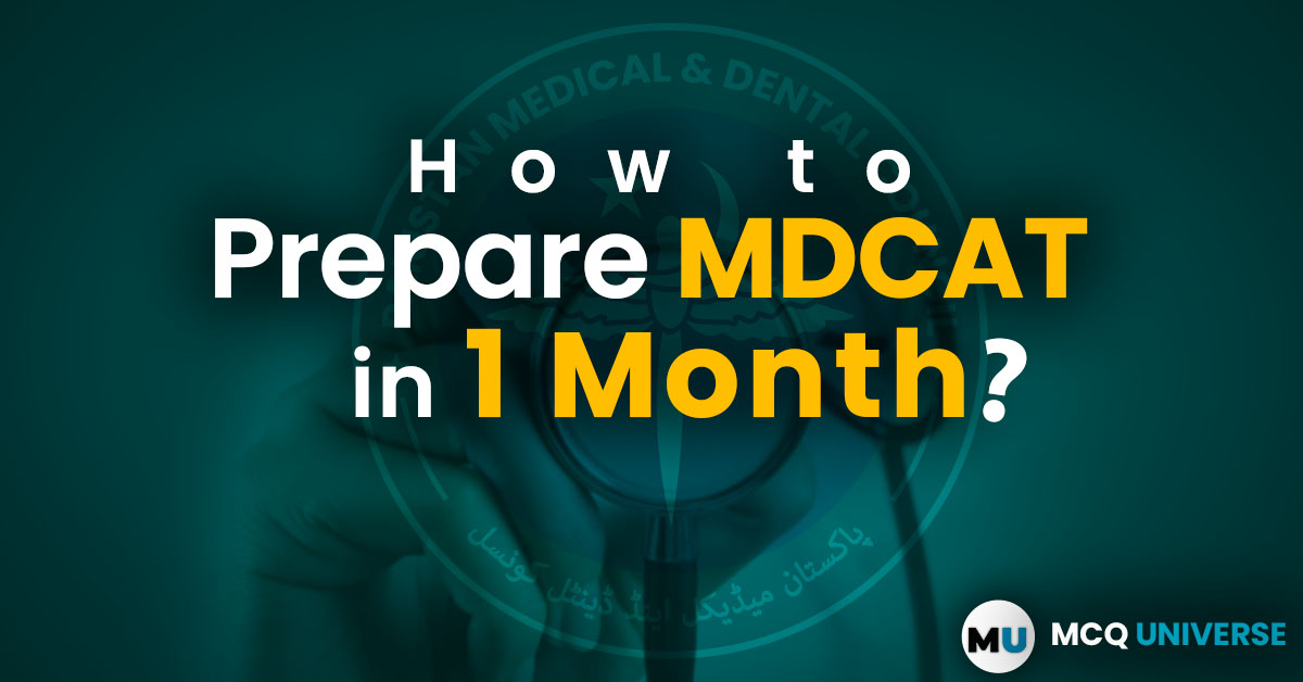 How to Prepare for MDCAT in One Month? MDCAT 2025 Ultimate Guide ...